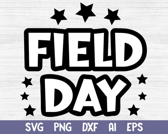 Field Day Svg Stars Funny Field Day 2022 Svg End of School | Etsy