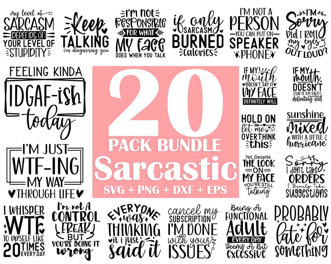 Sarcastic Svg Bundle, Sarcasm Svg, Sarcastic Svg Files, Funny Quotes ...