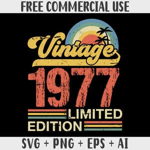 Vintage 1977 Svg, 47th Birthday Svg, Limited Edition Svg, Birthday ...