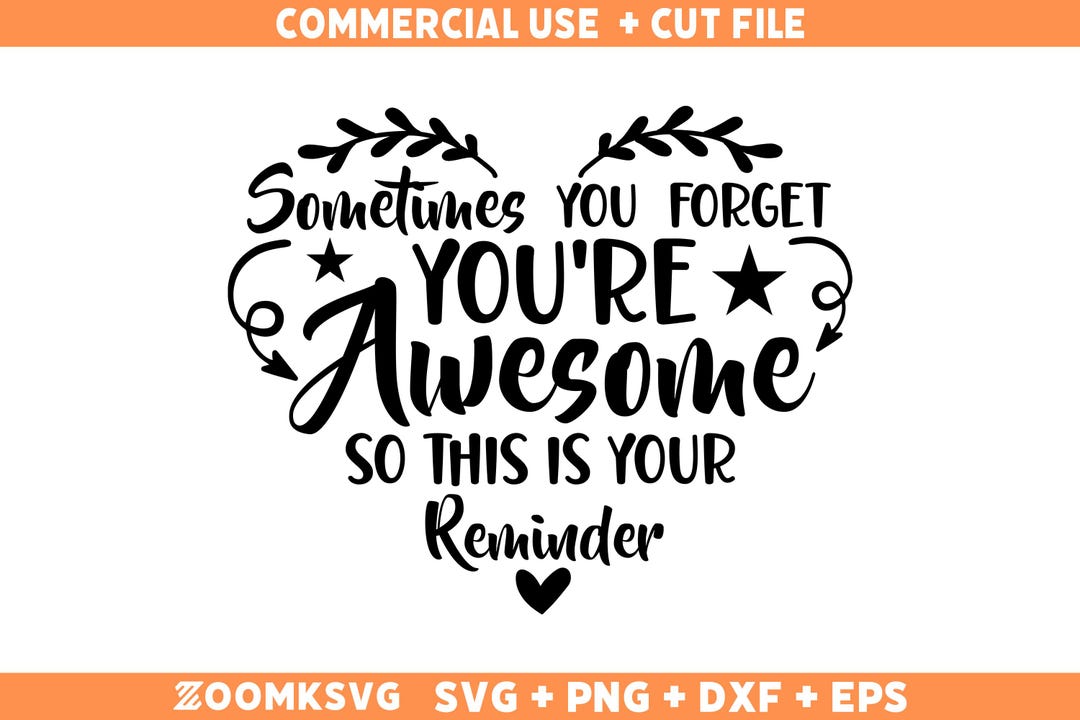 Sometimes You Forget You're Awesome SVG, Best Friend Svg, Bestie Svg ...