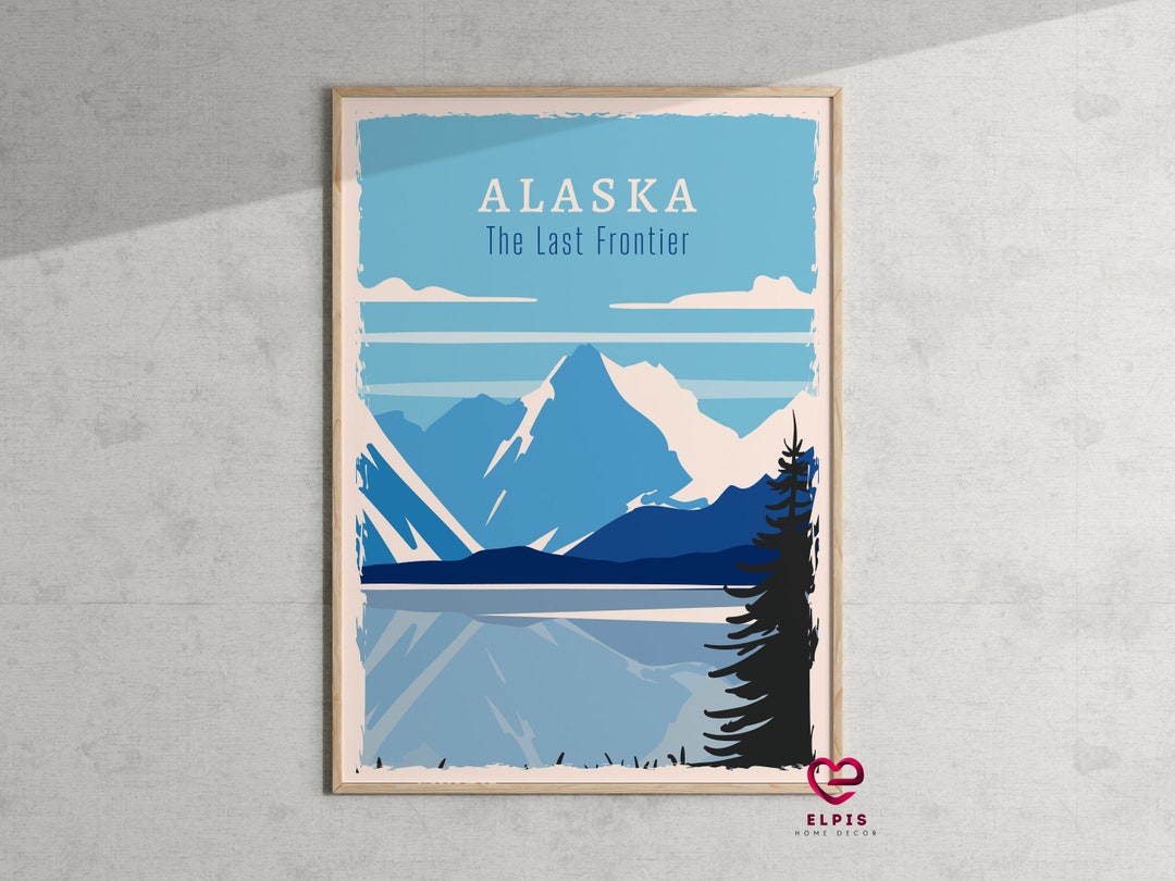 Retro Alaska Poster, Alaska Travel Gift, the Last Frontier Wall Art ...