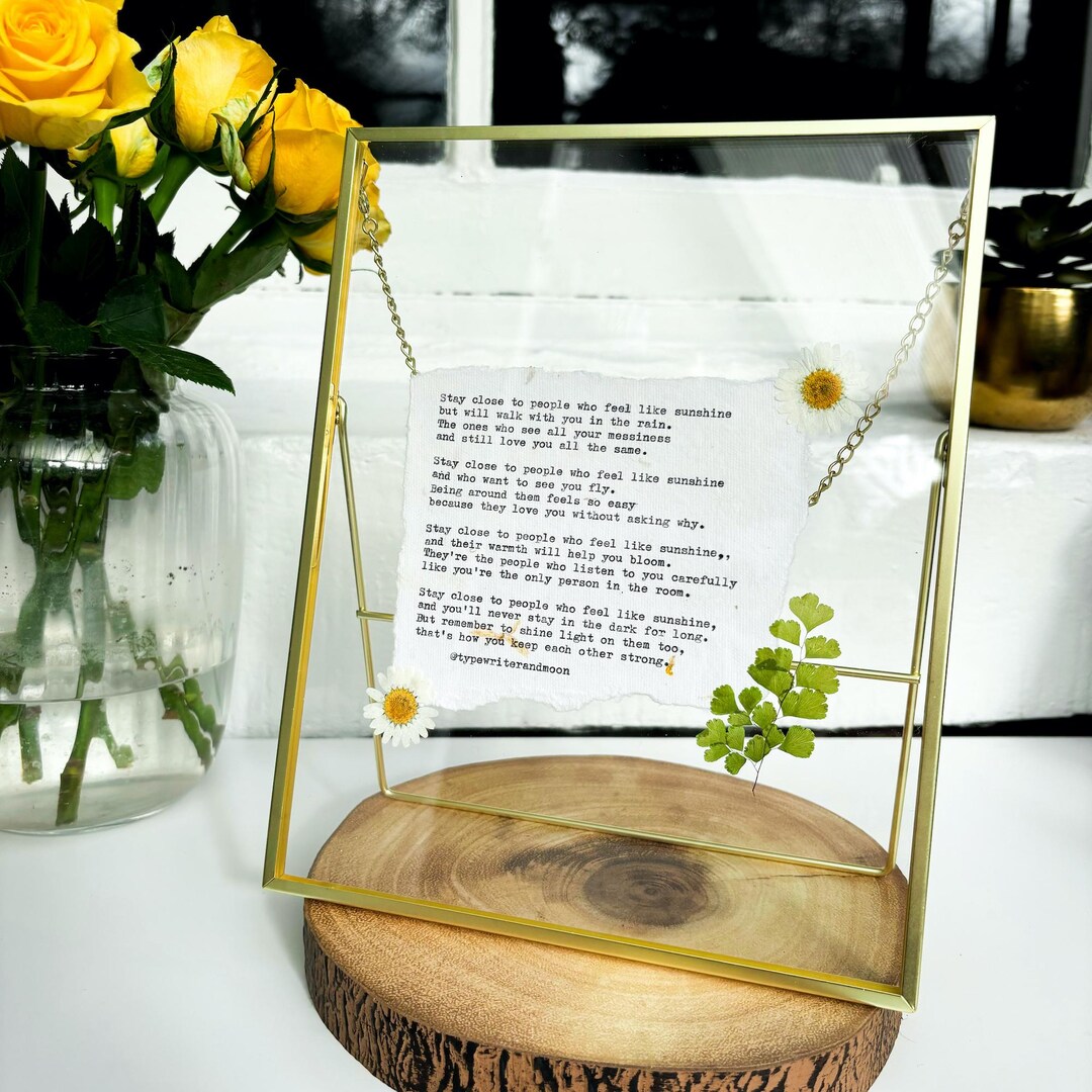 Stay Close to People Who Feel Like Sunshine | Typed Framed Friend Poem ...
