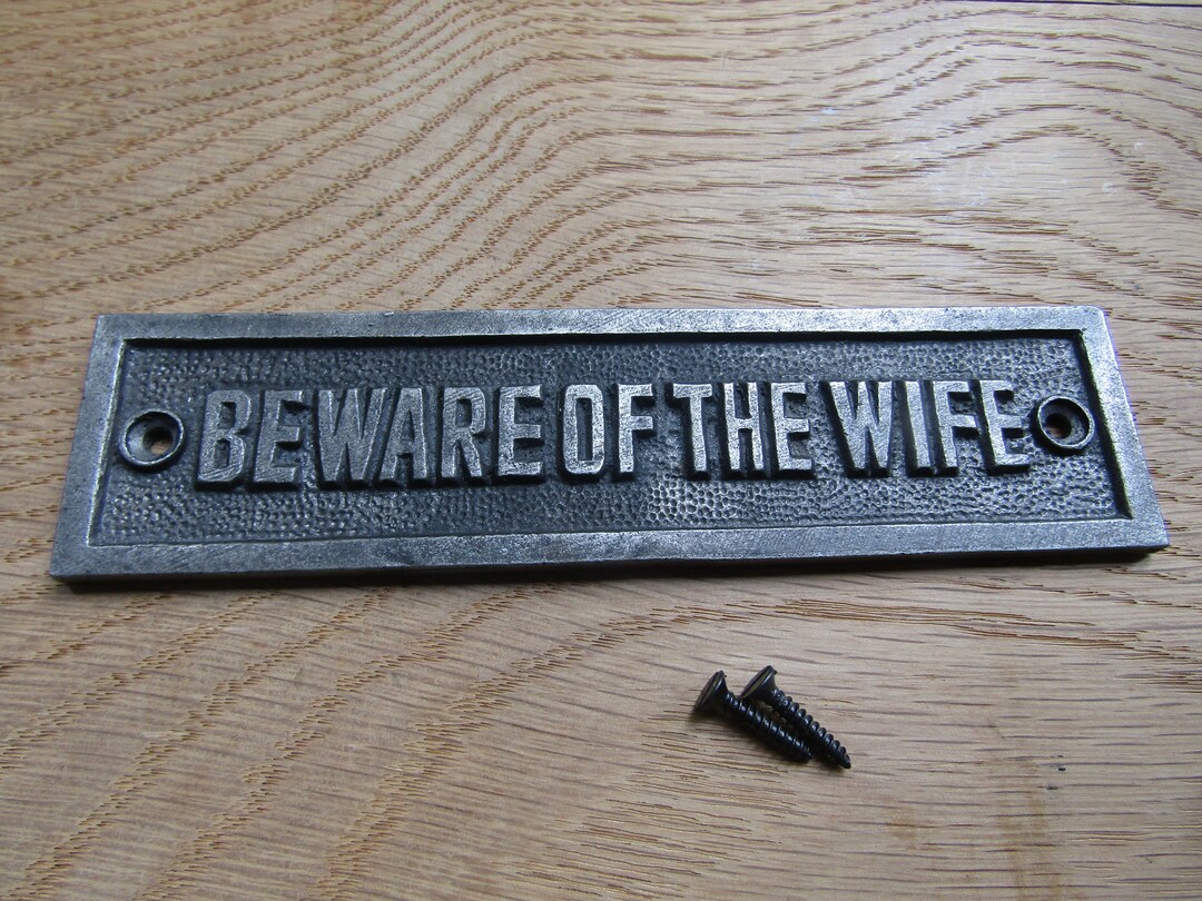 Rustic BEWARE of THE WIFE Sign Plaque Cast Iron Vintage Retro Door Home ...