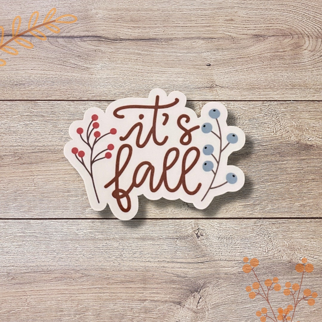 It's Fall Vinyl Sticker | Glossy Finish | Fall Sticker | Autumn Sticker ...
