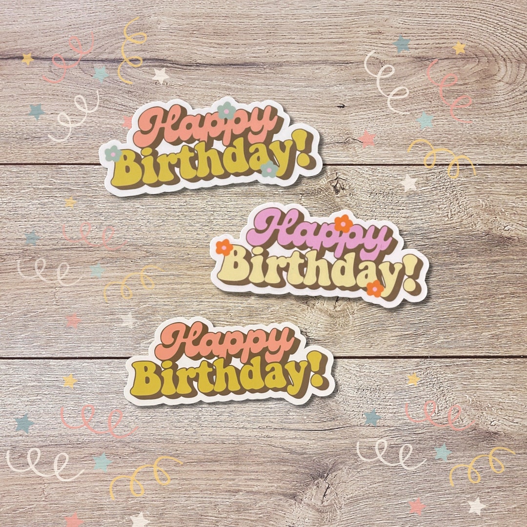 Happy Birthday Vinyl Sticker, Birthday Flower Card Sticker, Die Cut ...