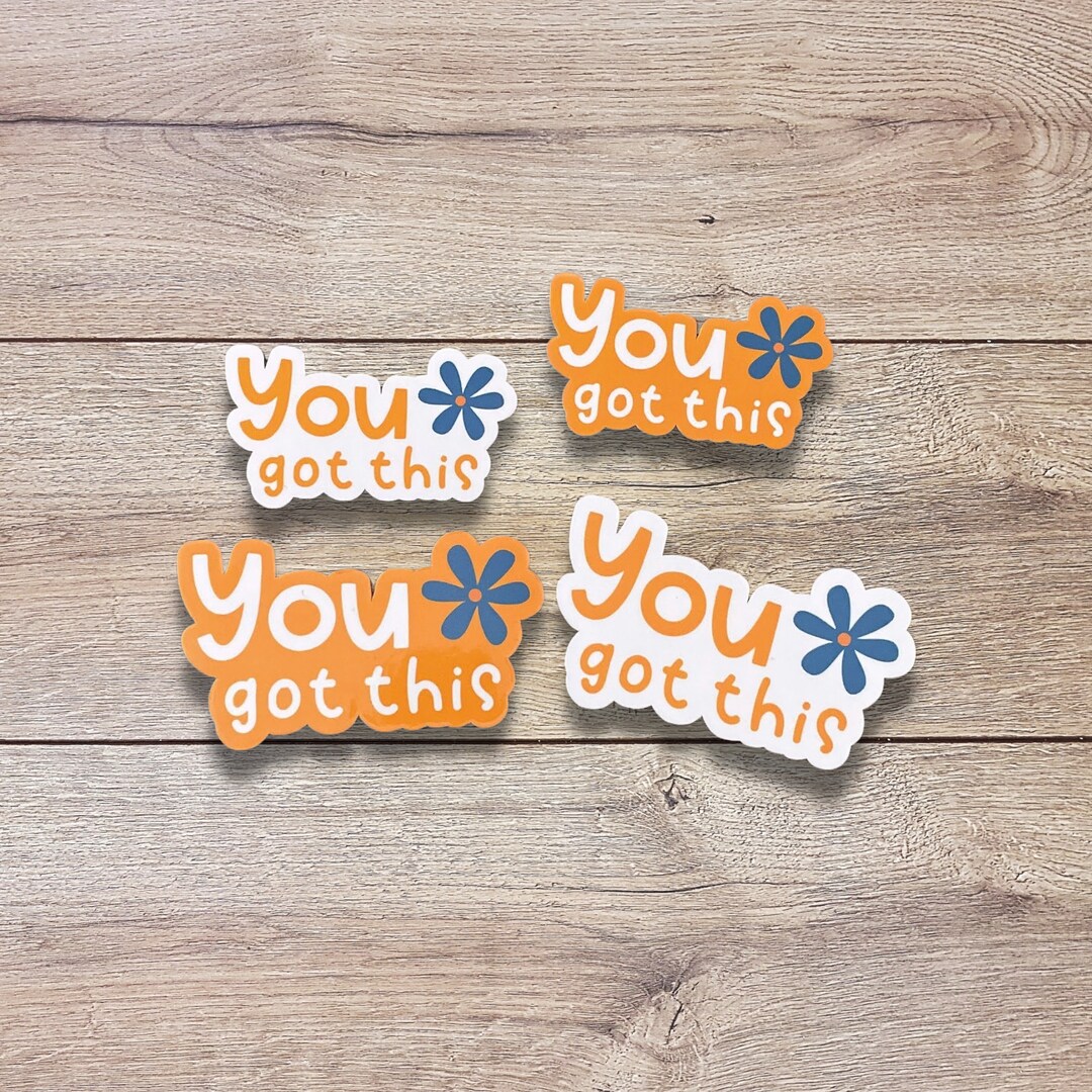 You Got This Vinyl Sticker, Self Love Sticker, Inspirational Sticker ...