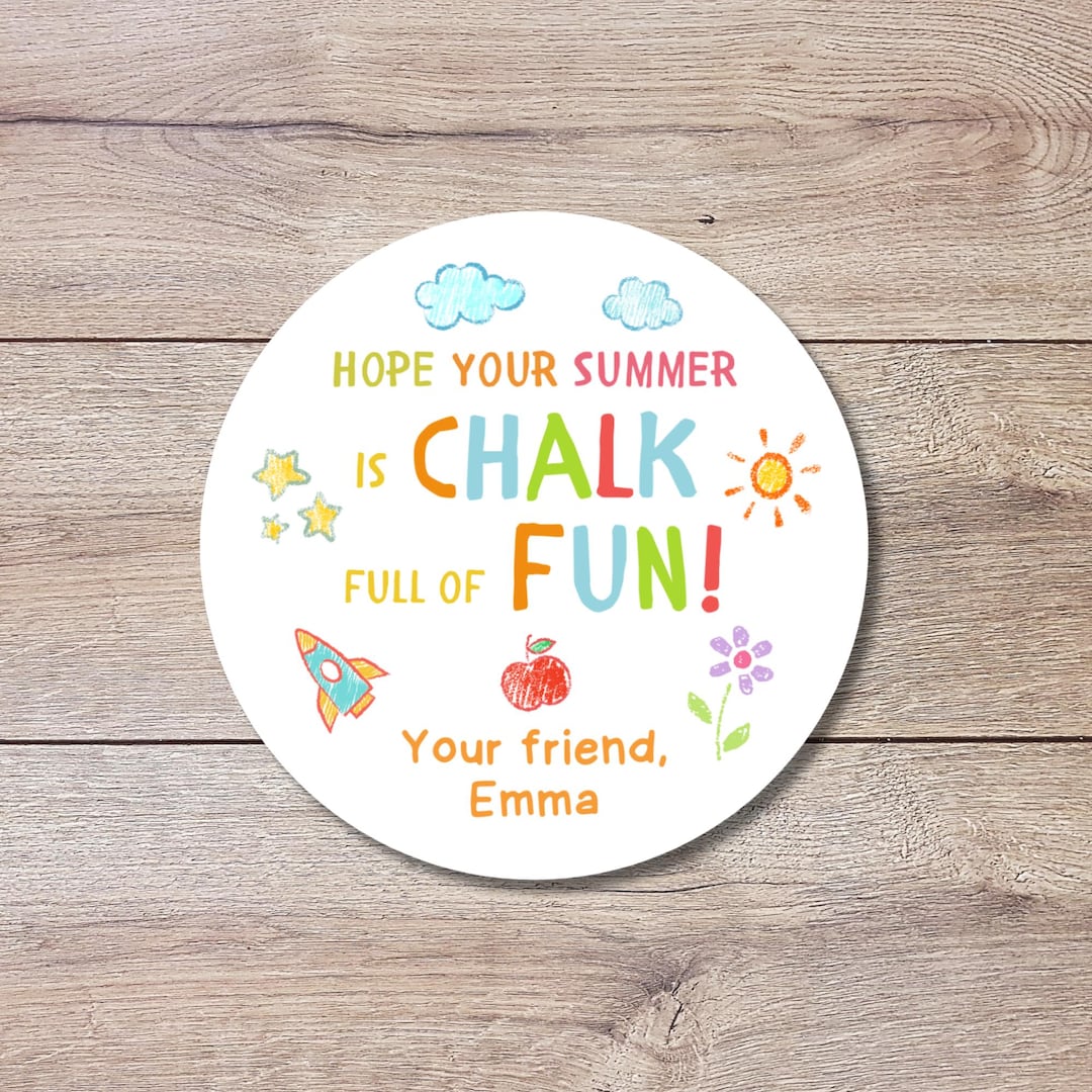 Hope Your Summer is Chalk Full of Fun, Personalized End of School Party ...