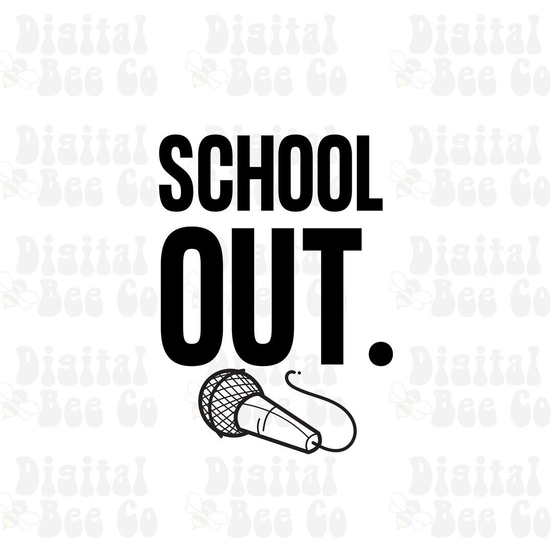 School Out Png Svg, Schools Out Shirt Png Svg, End of School Year Png ...