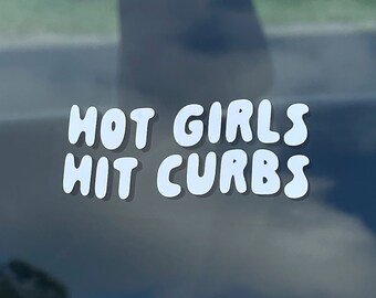 Hot Girls Hit Curbs Vinyl Sticker Aesthetic Decal Car Mirror Car ...