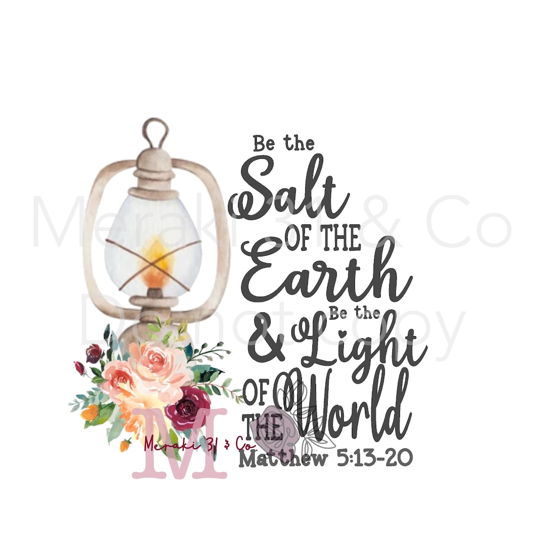 Be the Salt and Light of This World Matthew 5:13-20 Png - Etsy