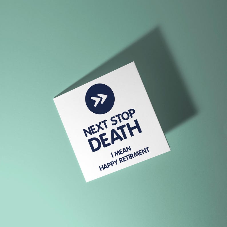 Next Stop Death Retirement Greetings Card Joke Funny Dark Humour ...