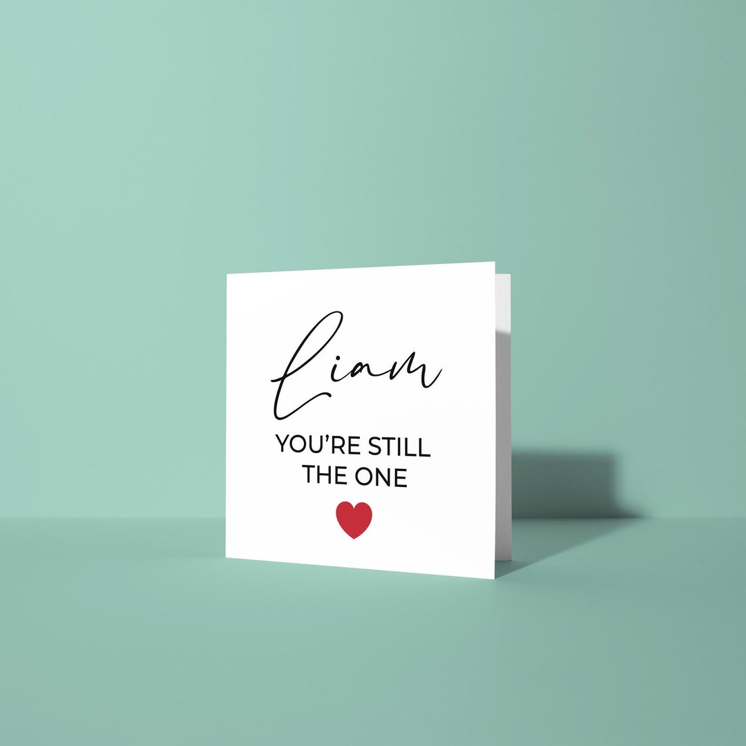 Personalised Your Still the One | Valentine's Day Anniversary Greetings ...