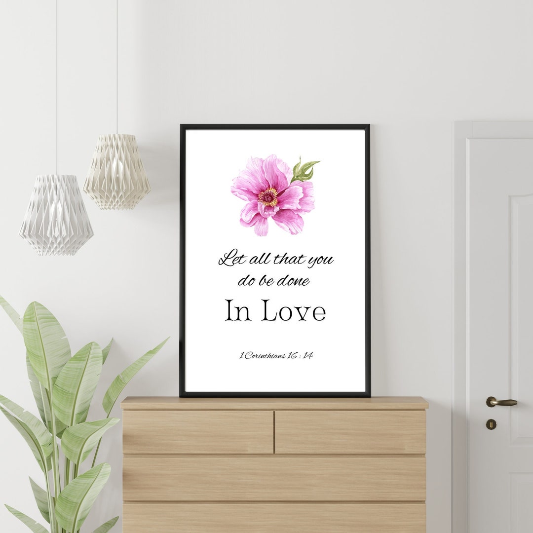 1 CORINTHIANS 16:14 Let All That You Do Be Done in Love Bible Verse ...