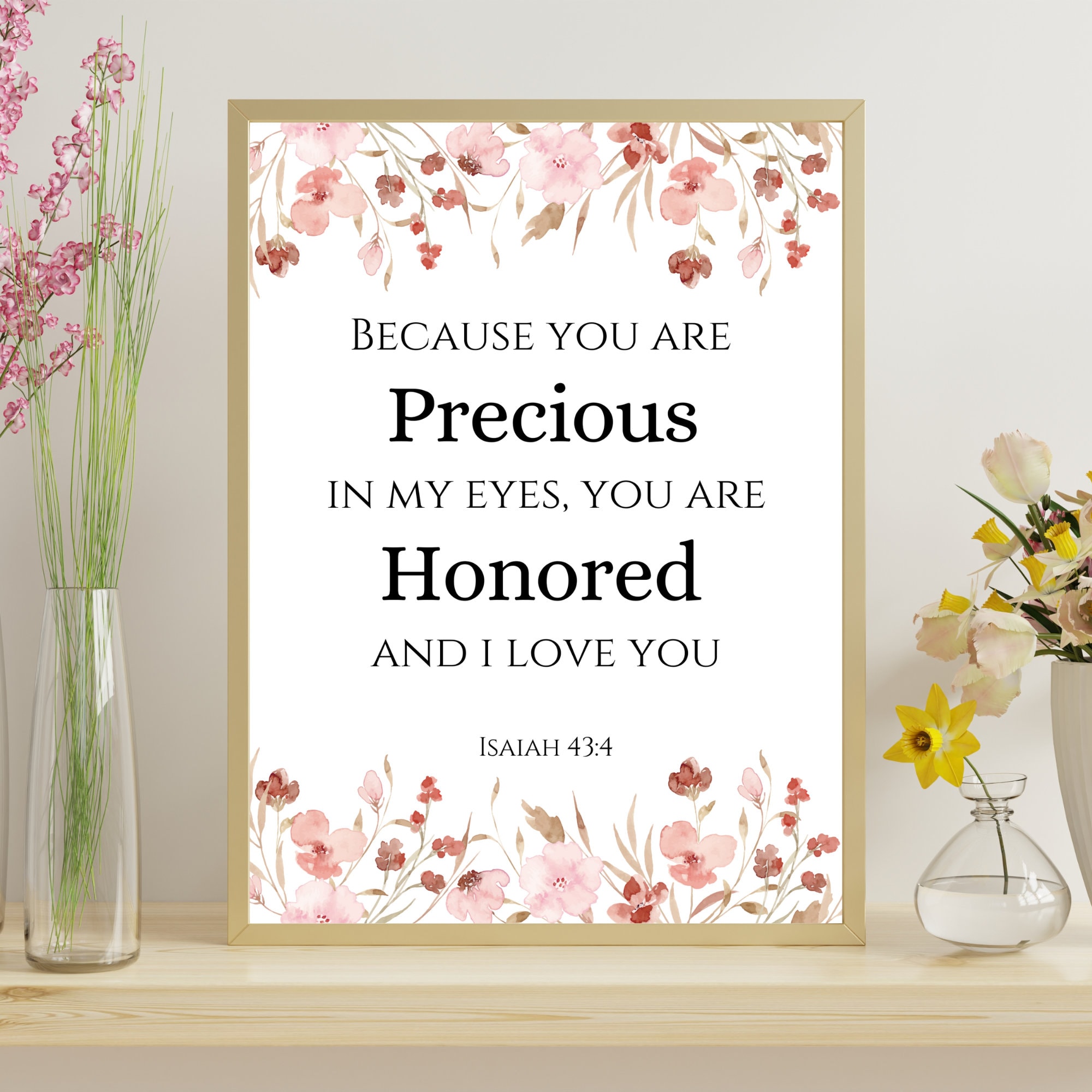 Isaiah 43:4 You Are Precious Bible Verse Wall Art Floral Biblical Print ...