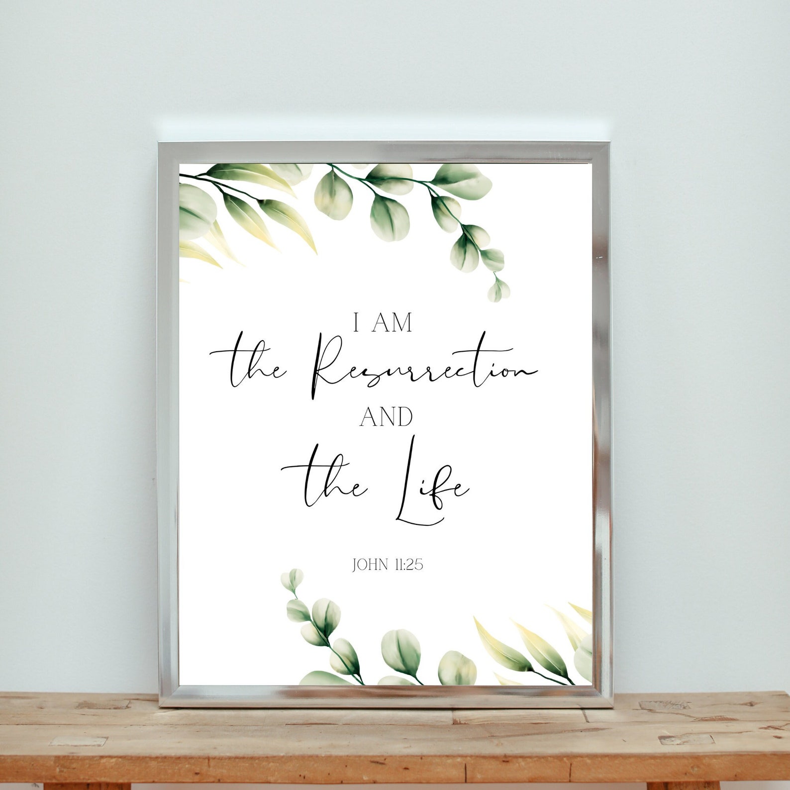 John 11:25 I Am the Resurrection Easter Wall Art Printable Botanical ...
