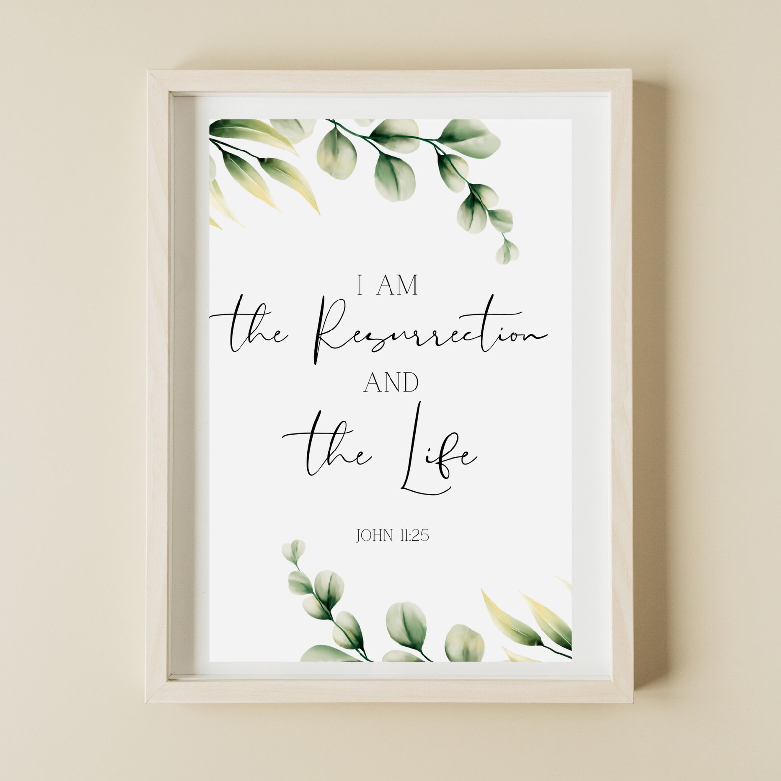 John 11:25 I Am the Resurrection Easter Wall Art Printable Botanical ...