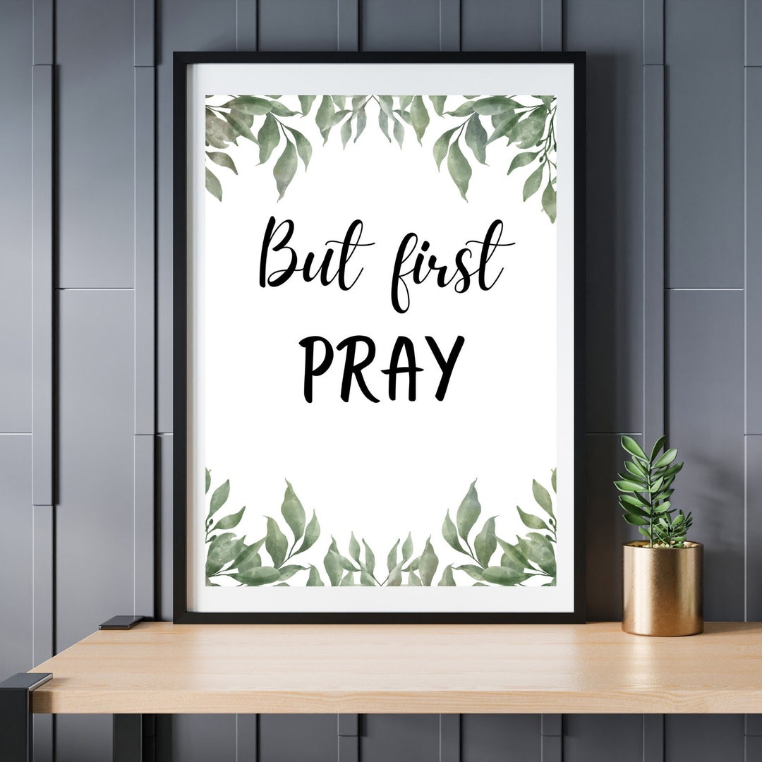 But First Pray Poster Scripture Prints Minimalist Christian Quote ...