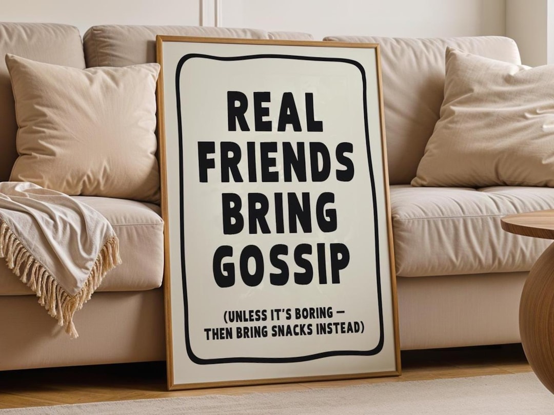 Real Friends Bring Gossip Quote Print, Funny Friendship Wall Art Print ...