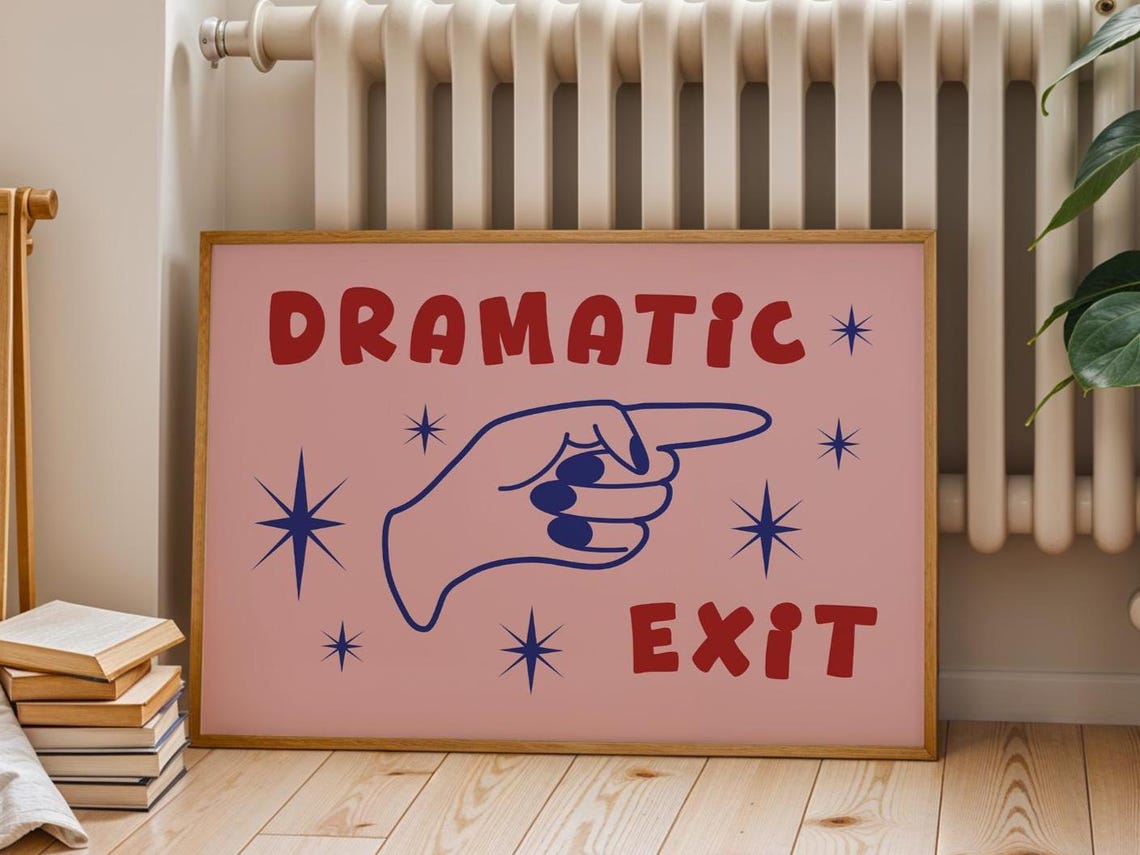 Dramatic Exit Print, Retro Hand Sign Wall Art, Funny Home Decor - Etsy