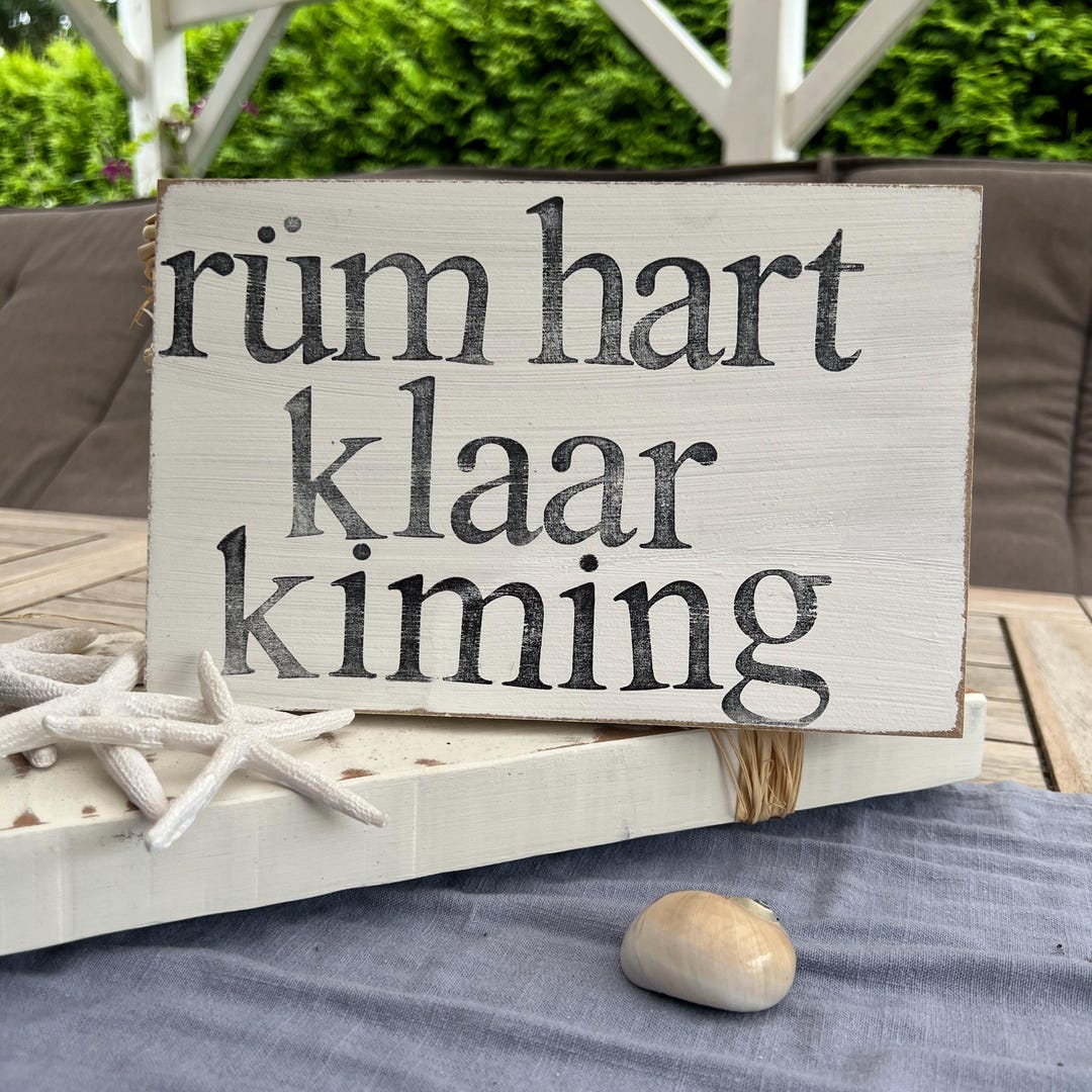 Wooden Sign With Saying-rüm Hart Klaar Kimming-unique Gift Idea ...
