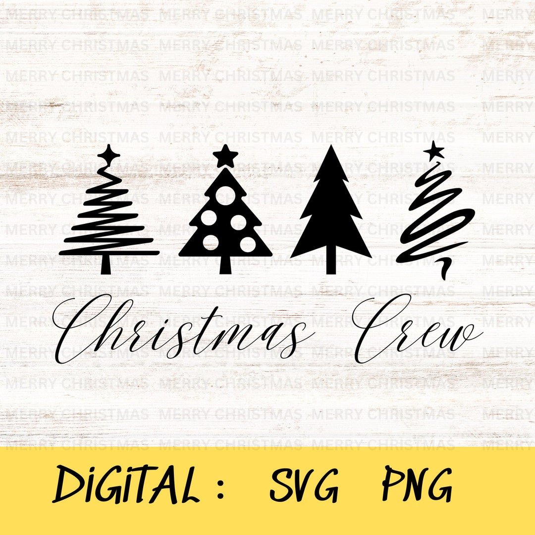 Christmas Crew Svg Png Files Four Trees Designs for Shirts , Cards ...