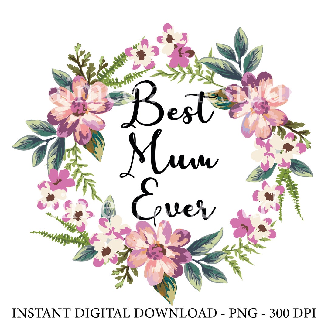 Mum Clipart, Mum Sublimation Graphic, Mum PNG, Printable Decals, Mother ...