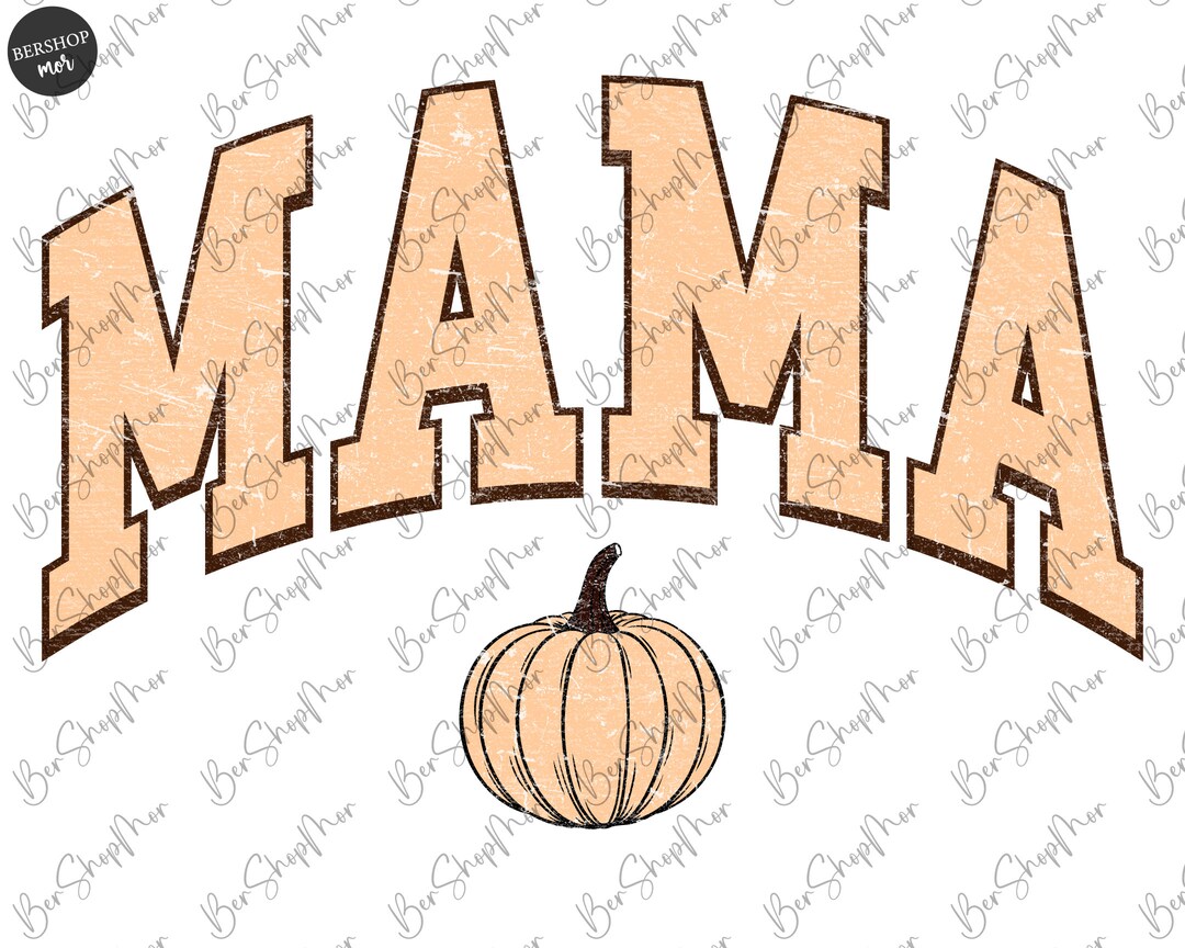 Mama Fall Pumpkin Png, Fall Png, Autumn Png, Halloween Png, Png for ...