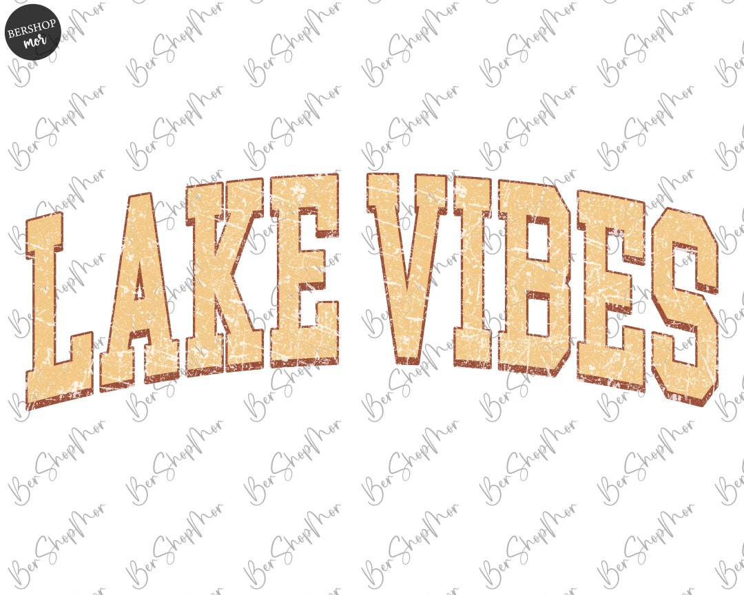 Lake Vibes PNG, Summer PNG, Lake Life, Designs Downloads, Lake T Shirt ...