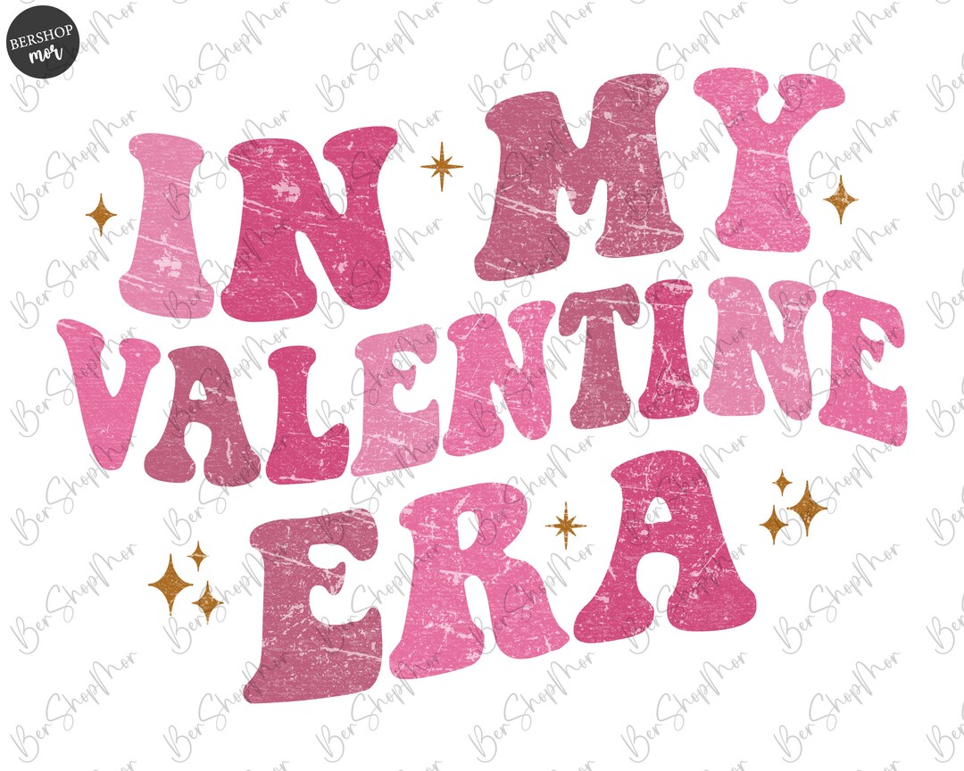In My Valentine Era Png, Valentines Day, Heart Love, Sublimation Design ...