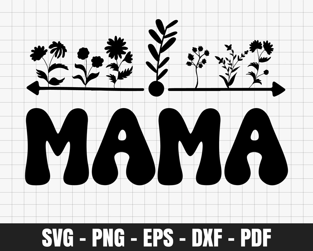 Mama SVG PNG , Mom Shirt Svg , Mother's Day Gift , Girl Mama , Cut File ...