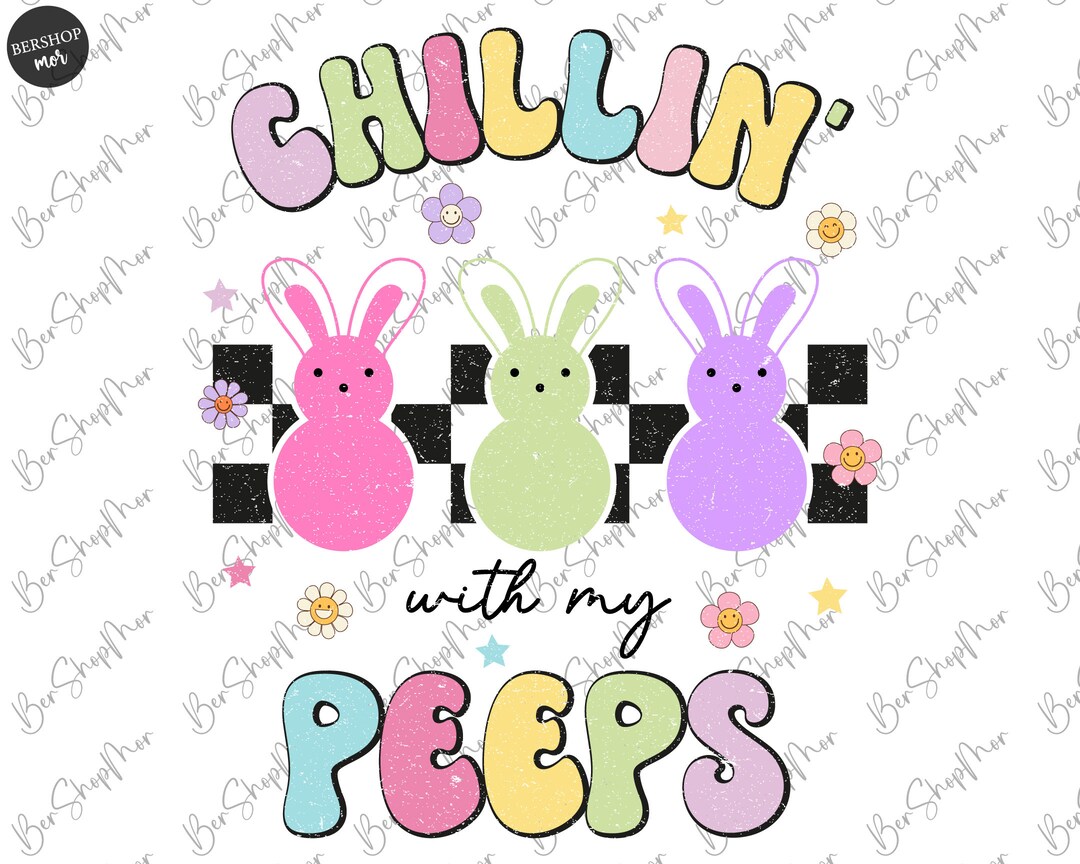Easter Png, Chillin With My Peeps PNG, Girls Easter Png, Boys Easter ...
