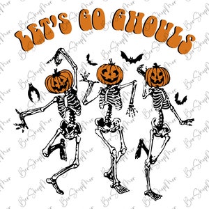 Let's Go Ghouls Png, Skeleton Halloween PNG, Dancing Skeleton Png ...