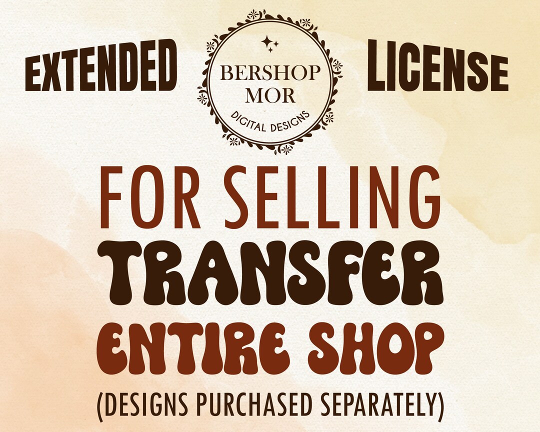 Extended Use License for Selling Printed Transfers ENTIRE STORE - Etsy