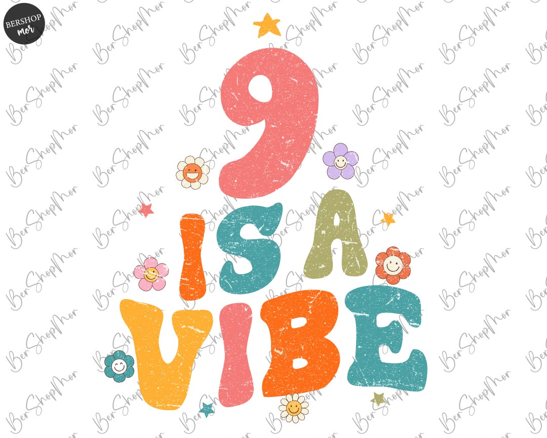 Nine is a Vibe Png, Groovy 9th Birthday Png, Hippie Birthday Png ...