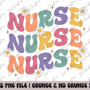 Groovy Nurse PNG, Retro Sublimation Digital Design, Nurse Shirt Png ...