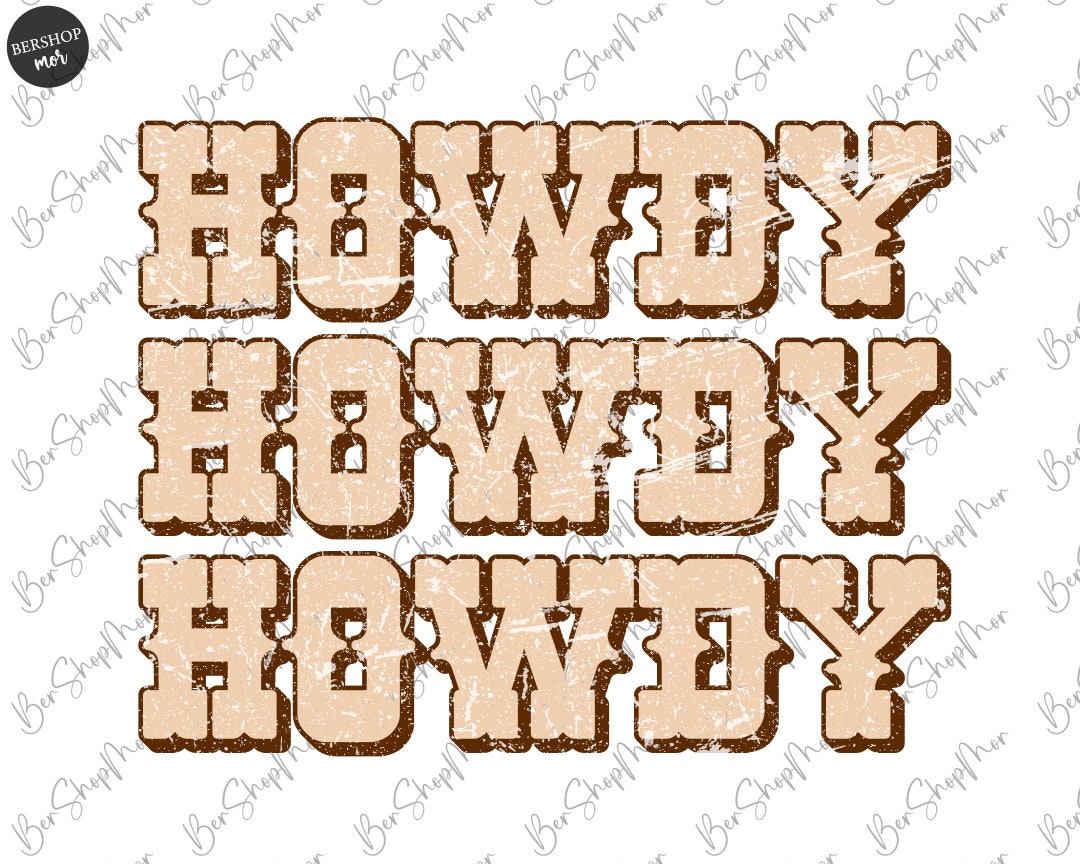 Howdy Png, Howdy Sublimation, Howdy Western Clipart, Instant Digital ...