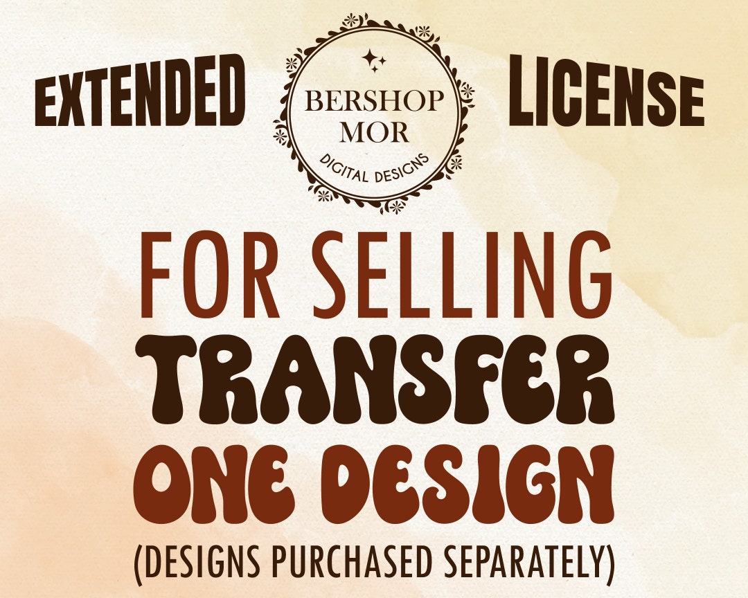 Extended Use License for Selling Printed Transfers - SINGLE DESIGN - Etsy