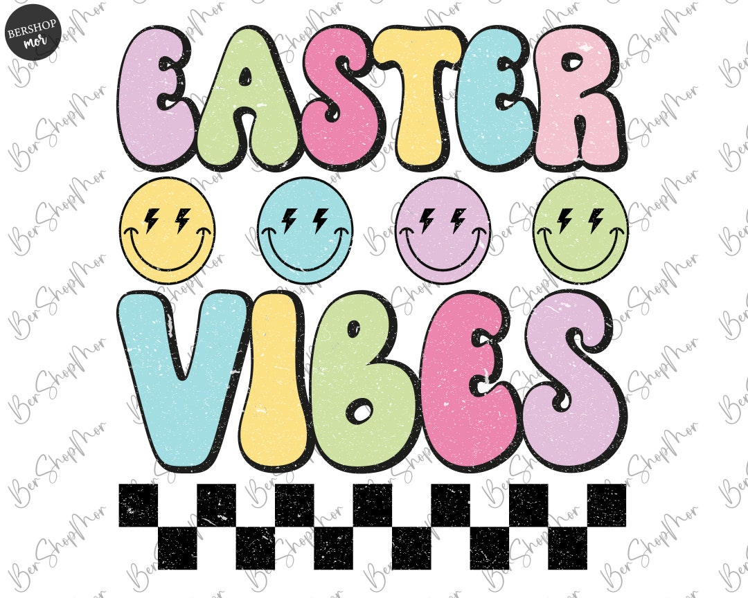 Easter Vibes Png, Easter Png, Easter Sublimation, Cute Easter, Easter ...