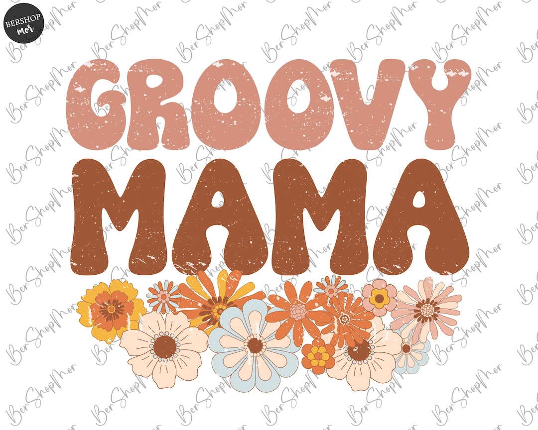 Groovy Mama PNG, Retro Mama PNG, Mother's Day, Groovy Mom, Mama ...