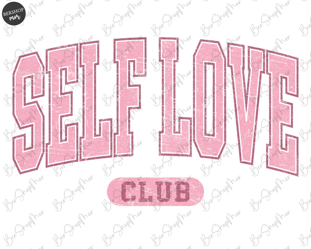 Self Love Club Png, Valentine's Day Png, Love Png, Heart Sublimation ...