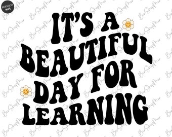 It's A Beautiful Day for Learning SVG Teach Love Inspire - Etsy