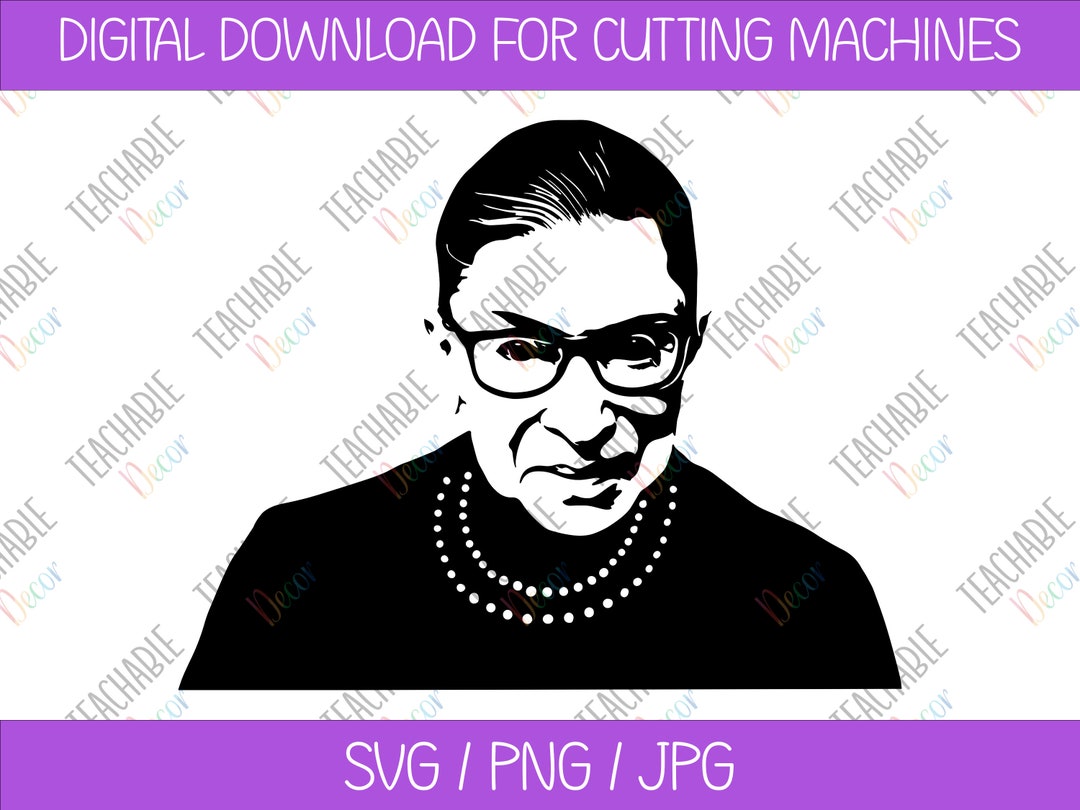 Ruth Bader Ginsburg SVG / RBG SVG / Digital Download / Women / Vector ...
