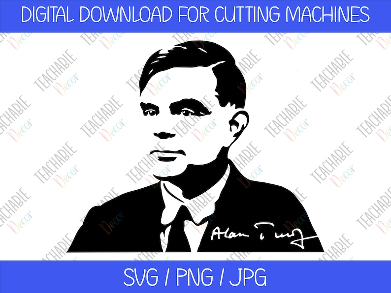 Alan Turing SVG / Math / Computer Science / Digital Download / Science ...