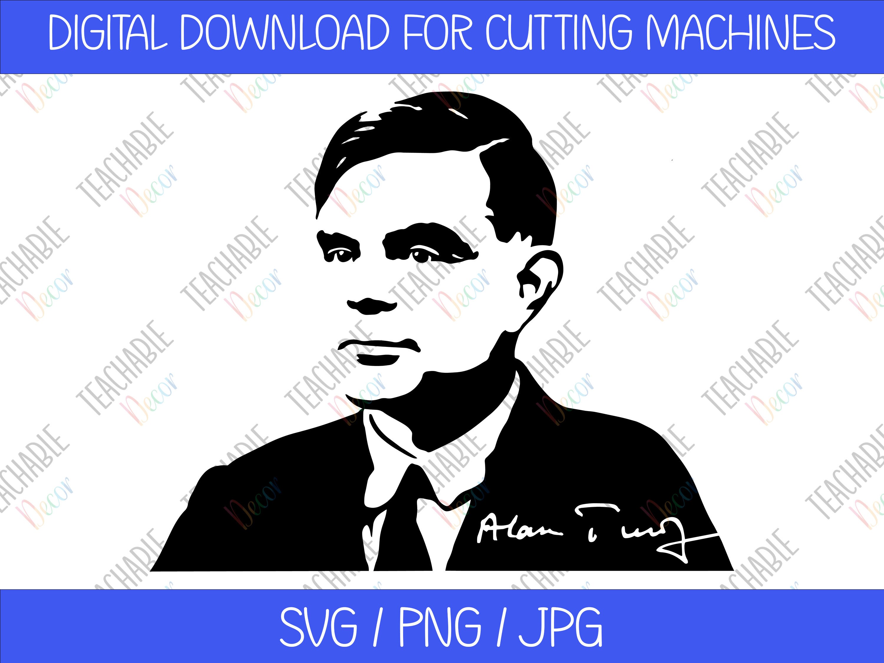 Alan Turing SVG / Math / Computer Science / Digital Download / Science ...