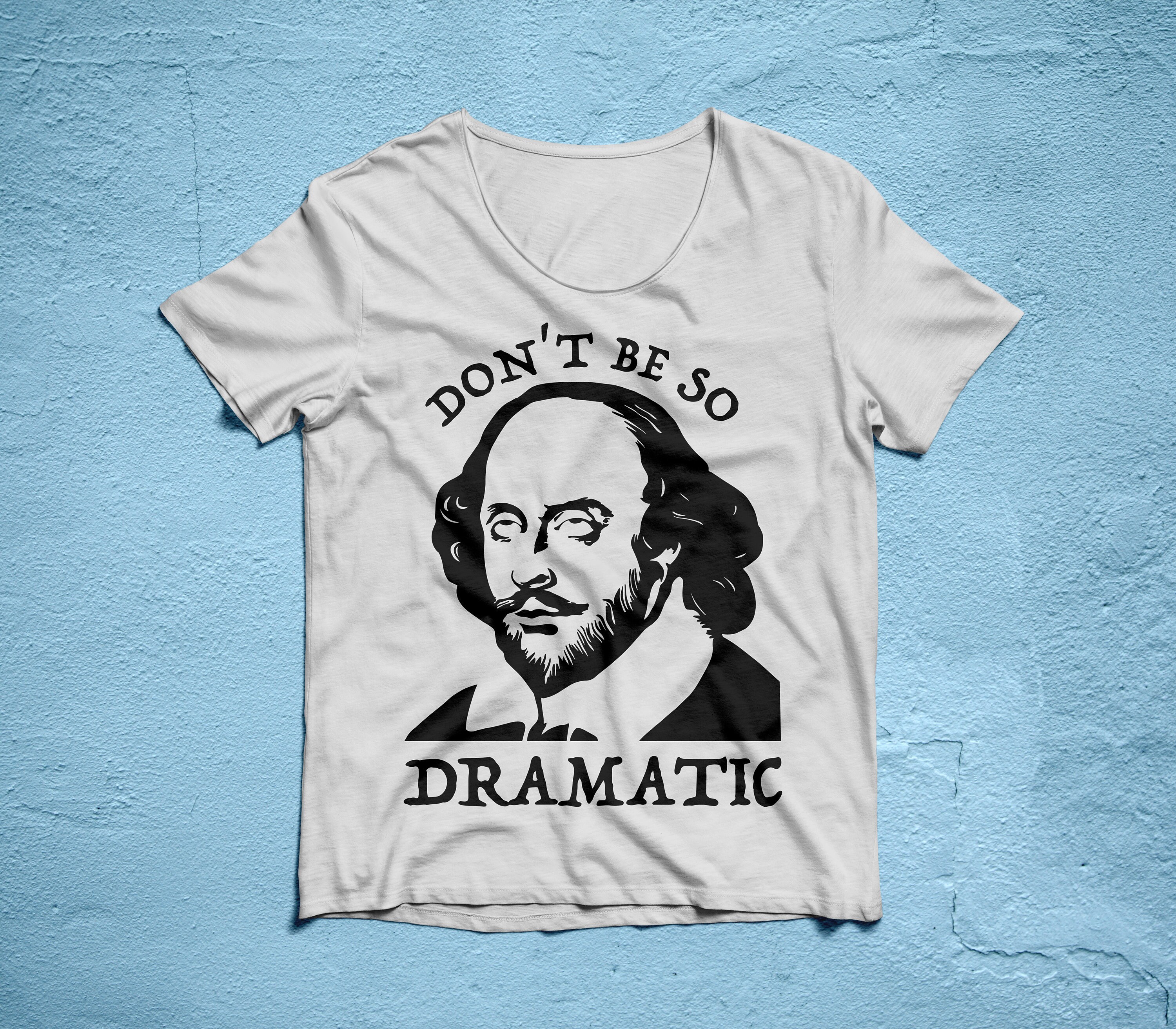 Don't Be so Dramatic Shakespeare SVG / Poet SVG / English Lit / Digital ...