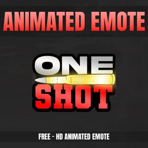 ONE SHOT (animated Emotes) for Twitch, Youtube, Discord, Facebook ...