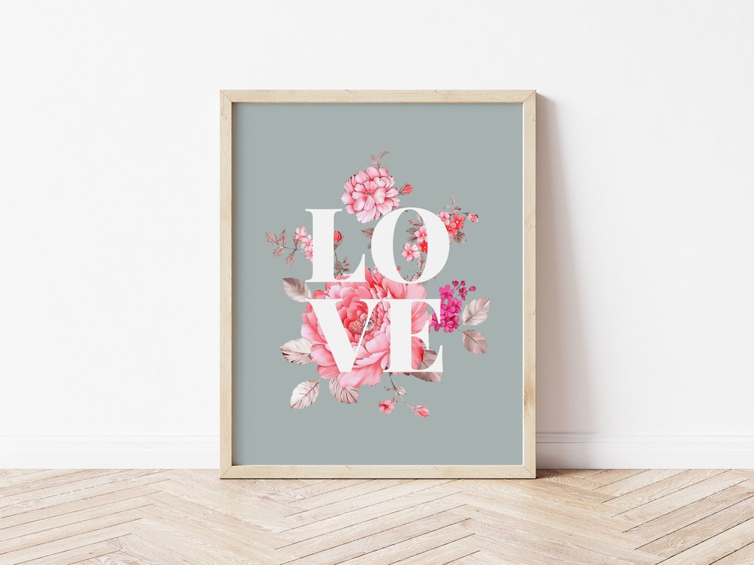 Valentines Day Wall Art, Printable Valentines Decor, Floral Love Print ...