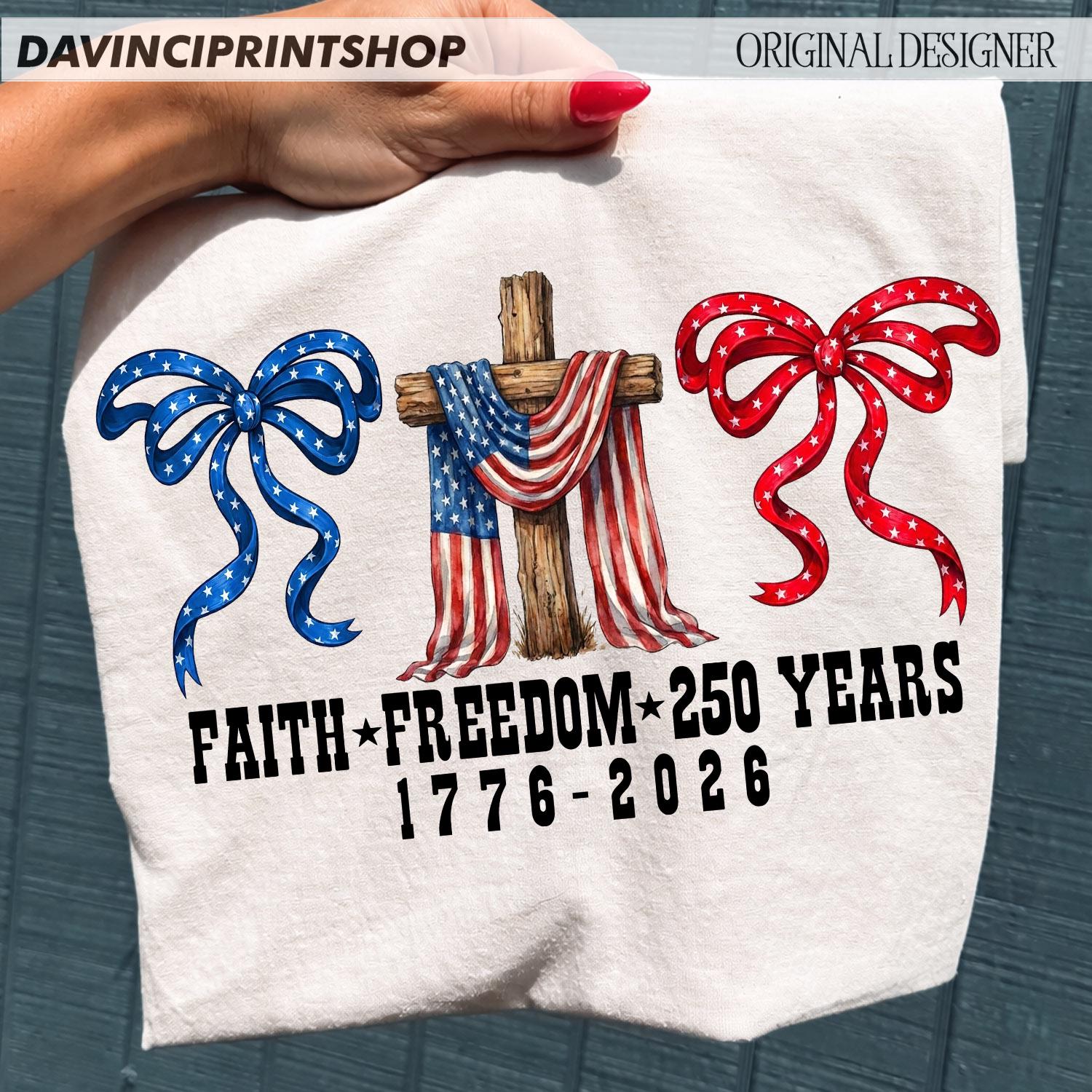 Faith Freedom 250 Years PNG, Christian Patriotic Cross Design, Jesus ...
