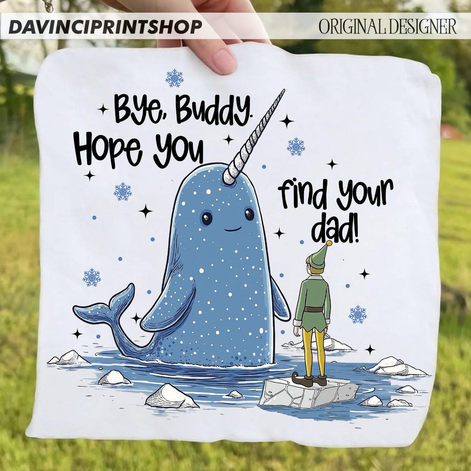 Bye Buddy I Hope Find Your Dad Png, Funny Christmas Movie Png ...