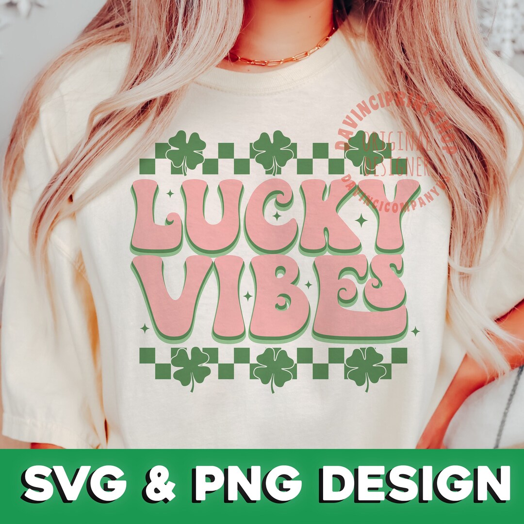 Lucky Vibes Svg St Patricks Day Svg Png Cut File For Cricut St Patty